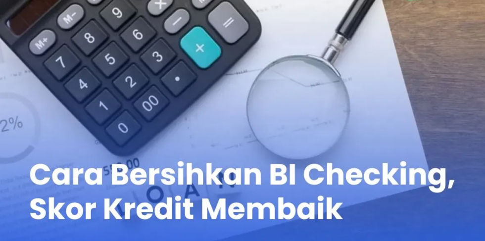 4 Cara Mengatasi Masalah BI Checking Jelek - Solusi Utang Terbaik 4 Cara Mengatasi Masalah BI Checking Jelek - Solusi Utang Terbaik